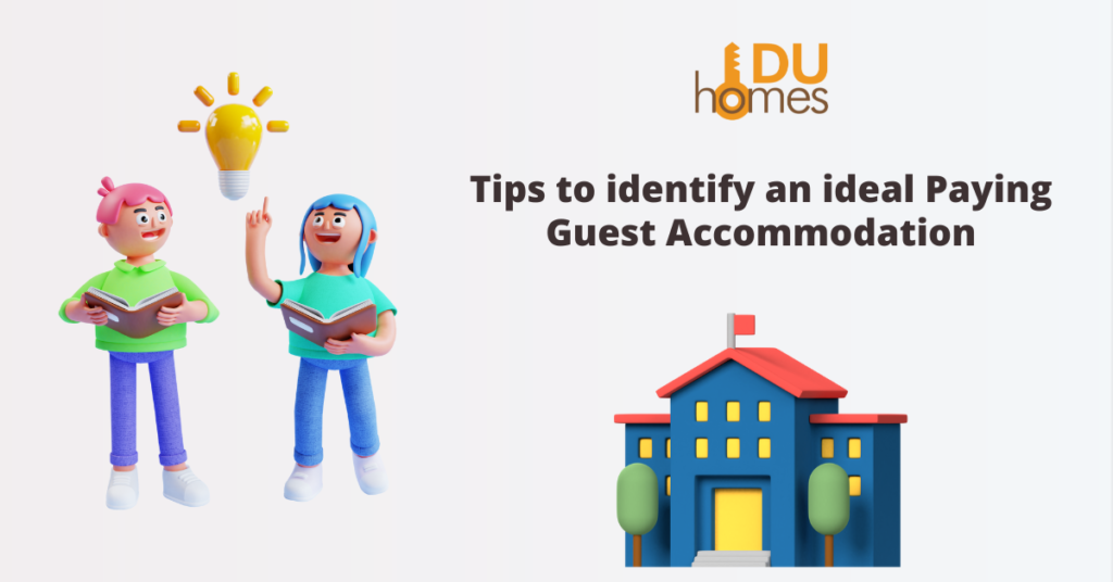 Tips to identify an ideal Paying Guest Accommodation - Du Homes